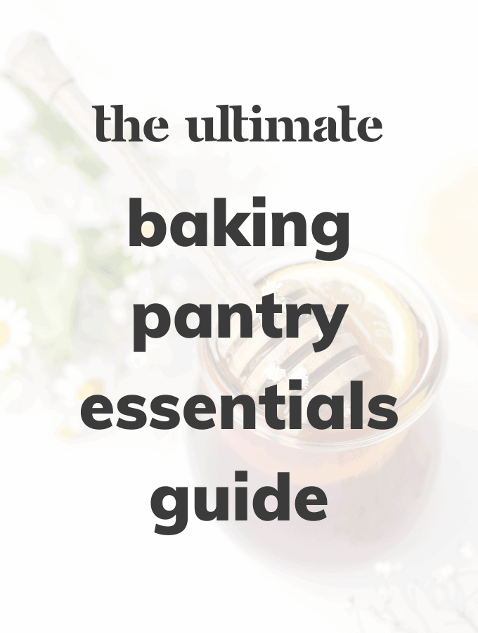 The Ultimate Baking Pantry Essentials Guide - The Baker's Almanac
