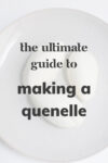 The Ultimate Guide to Making a Quenelle - The Baker's Almanac