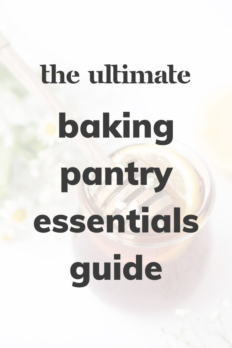 The Ultimate Baking Pantry Essentials Guide - The Baker's Almanac