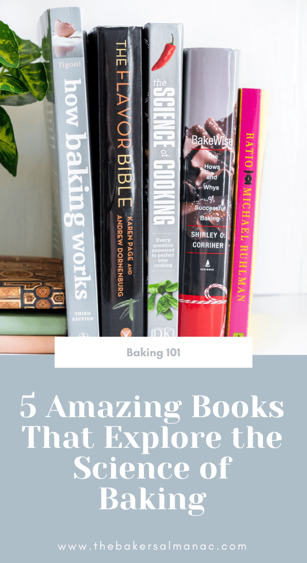 5 Amazing Books That Explore the Science of Baking - The Baker's Almanac